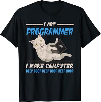 Amazon.com: I Are Programmer I Make Computer Beep Boop Funny Cat T-Shirt : Clothing, Shoes & Jewelry